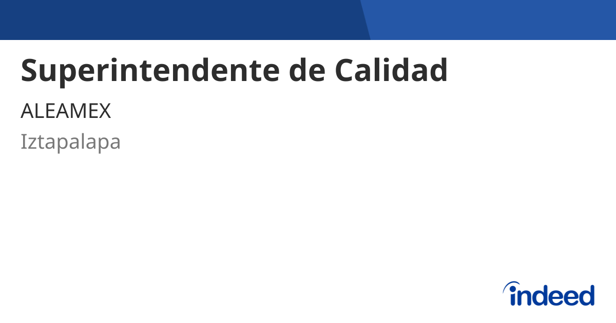 Superintendente de Calidad - Iztapalapa, CDMX - Indeed.com
