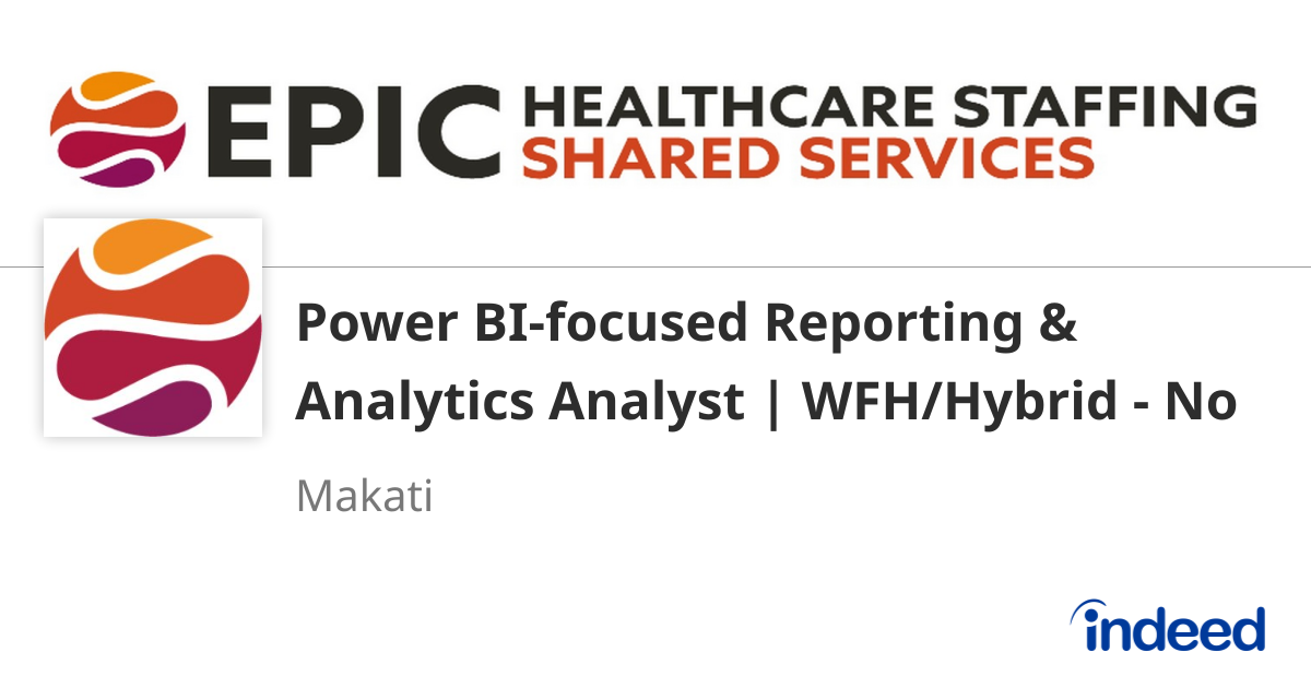 Power BI-focused Reporting & Analytics Analyst | WFH/Hybrid - No Fixed RTO - Makati - Indeed.com