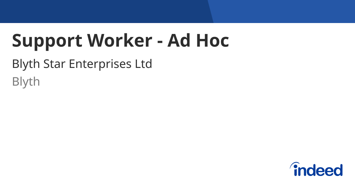Support Worker - Ad Hoc - Blyth NE24 3AG - Indeed.com