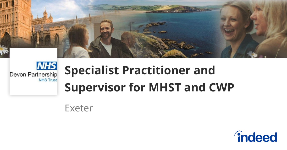 Specialist Practitioner and Supervisor for MHST and CWP - Exeter EX2 ...