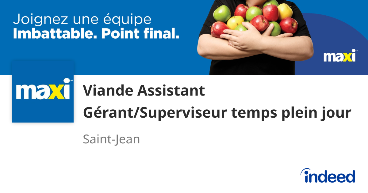 Viande Assistant Gérant/Superviseur temps plein jour - Saint-Jean, QC ...