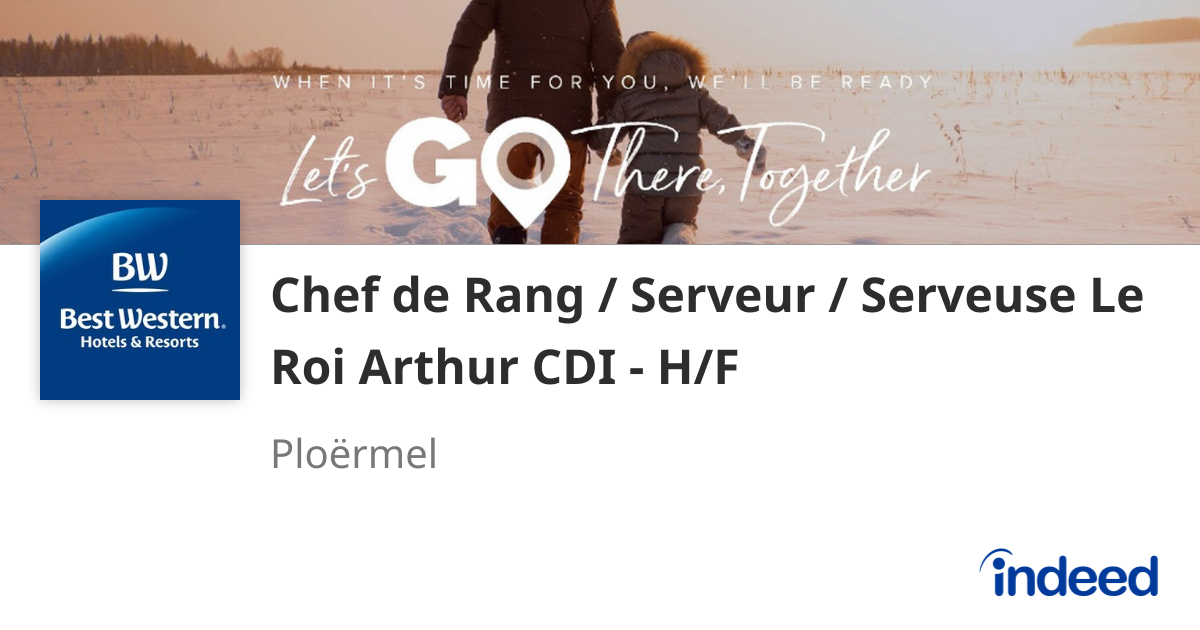 Chef de Rang / Serveur / Serveuse Le Roi Arthur CDI - H/F - 56800 Ploërmel - Indeed.com