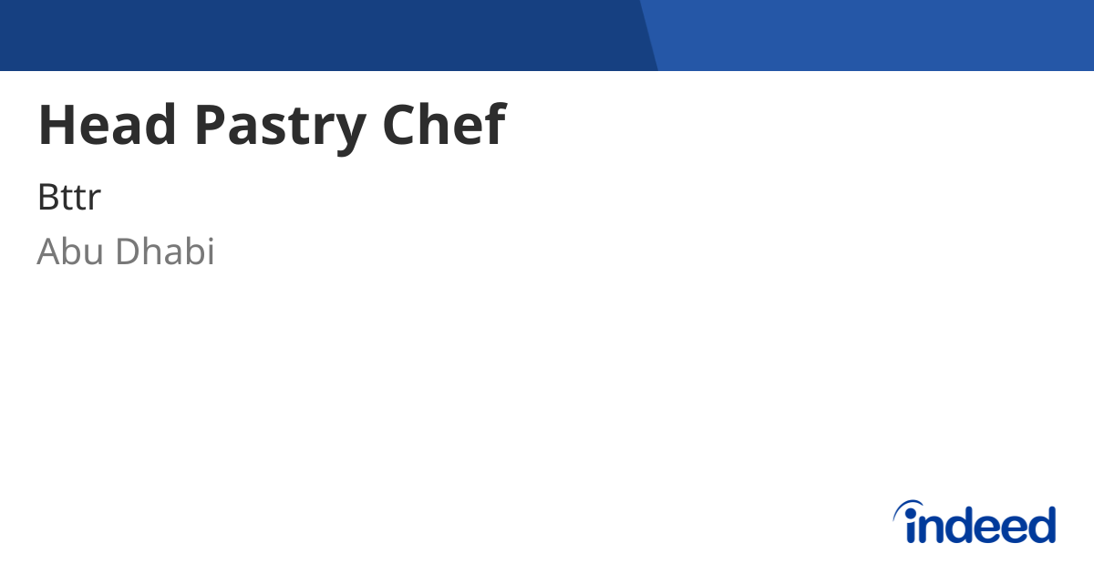 Head Pastry Chef - Abu Dhabi - Indeed.com