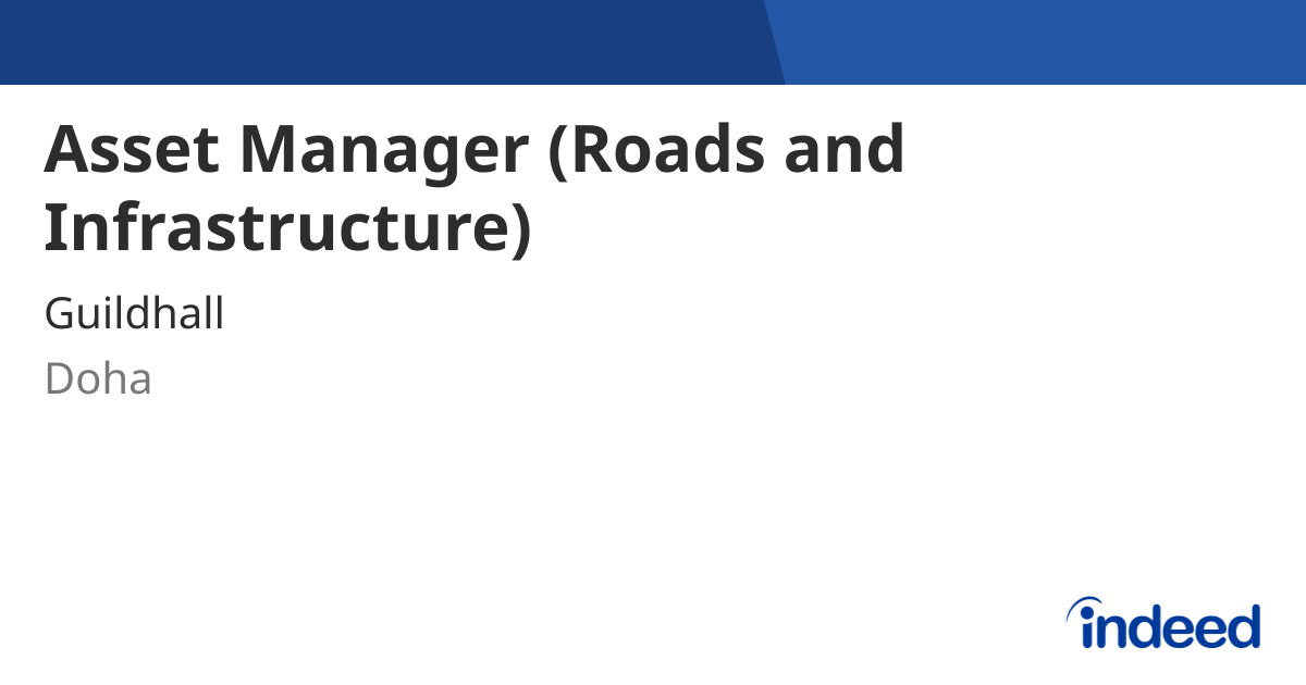 Asset Manager (Roads and Infrastructure) - Doha - Indeed.com