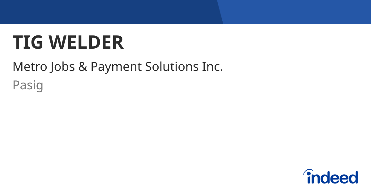 TIG WELDER - Pasig - Indeed.com