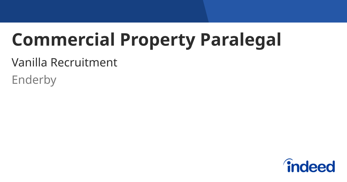 Commercial Property Paralegal - Enderby LE19 1SH - Indeed.com