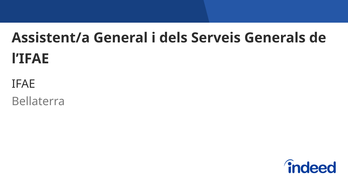 Assistent/a General i dels Serveis Generals de l’IFAE - 08193 ...