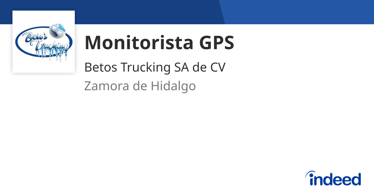 Monitorista GPS - Zamora de Hidalgo, Mich. - Indeed.com