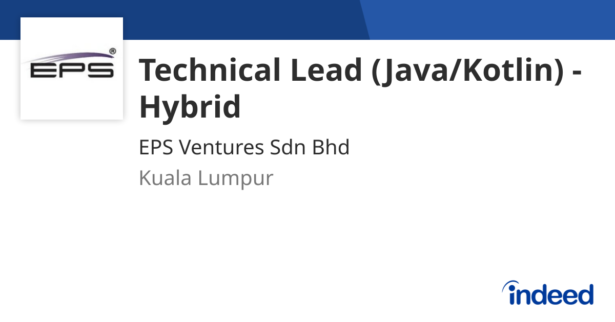 Technical Lead (Java/Kotlin) - Hybrid - Kuala Lumpur - Indeed.com
