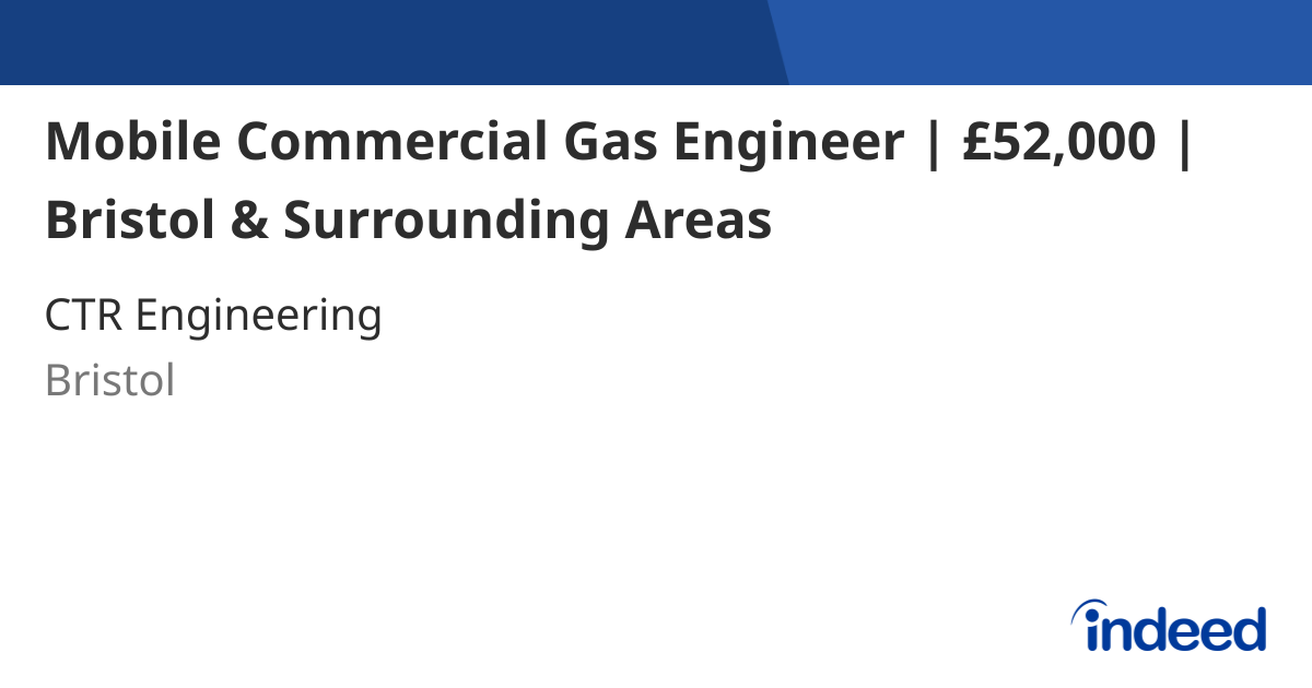 Mobile Commercial Gas Engineer | £52,000 | Bristol & Surrounding Areas ...