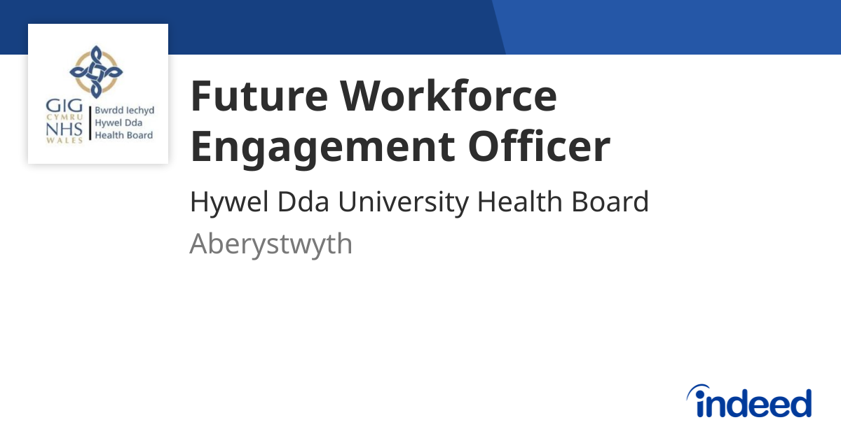 Future Workforce Engagement Officer - Aberystwyth SY23 1ER - Indeed.com
