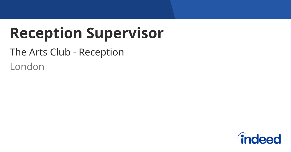 Reception Supervisor - London W1S - Indeed.com