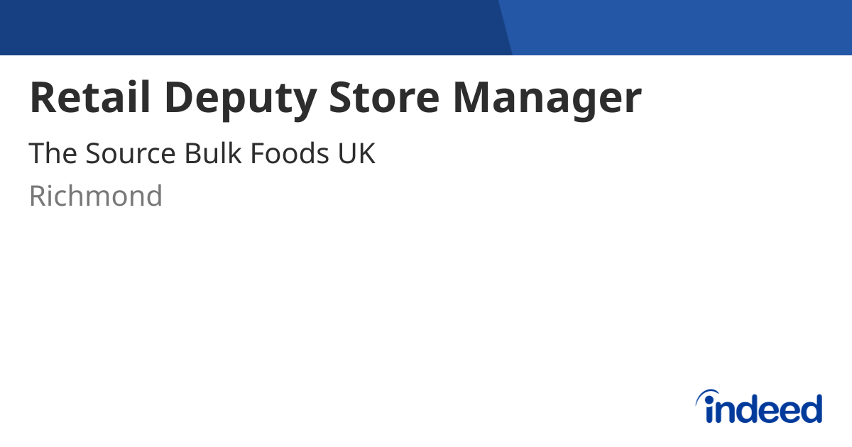 Retail Deputy Store Manager - Richmond TW9 1BP - Indeed.com