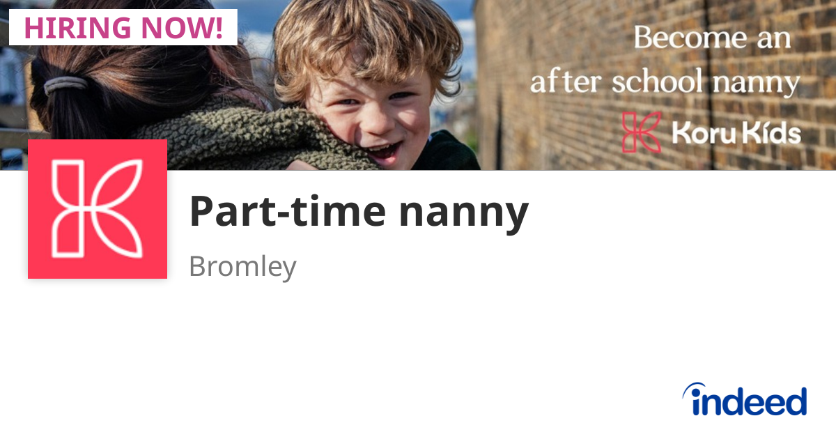 Part-time nanny - Bromley - Indeed.com