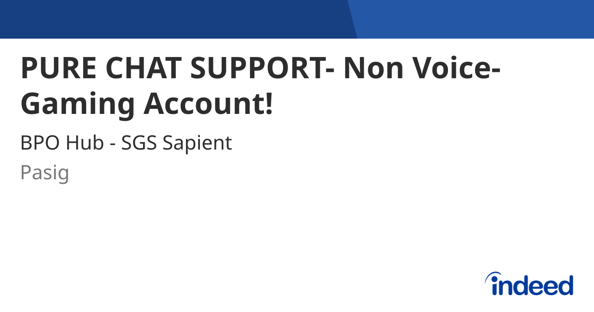 PURE CHAT SUPPORT- Non Voice- Gaming Account! - Pasig - Indeed.com