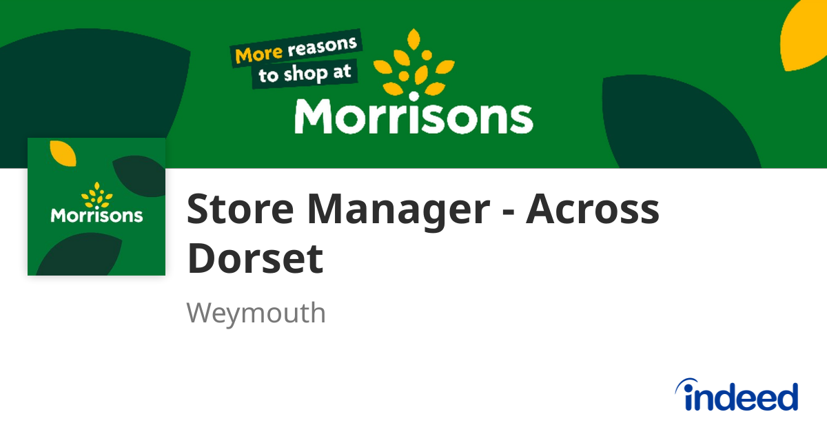 Store Manager - Across Dorset - Weymouth DT3 5AX - Indeed.com