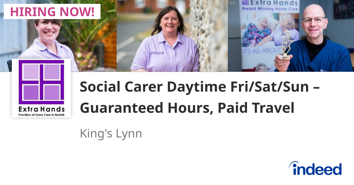 Social Carer Daytime Fri/Sat/Sun – Guaranteed Hours, Paid Travel - King ...
