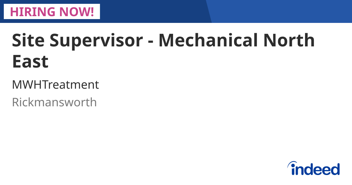 Site Supervisor - Mechanical North East - Rickmansworth WD3 9SQ ...