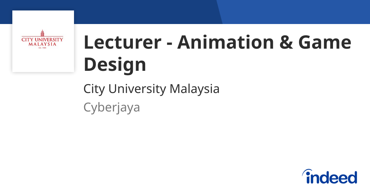 Lecturer - Animation & Game Design - Cyberjaya - Indeed.com
