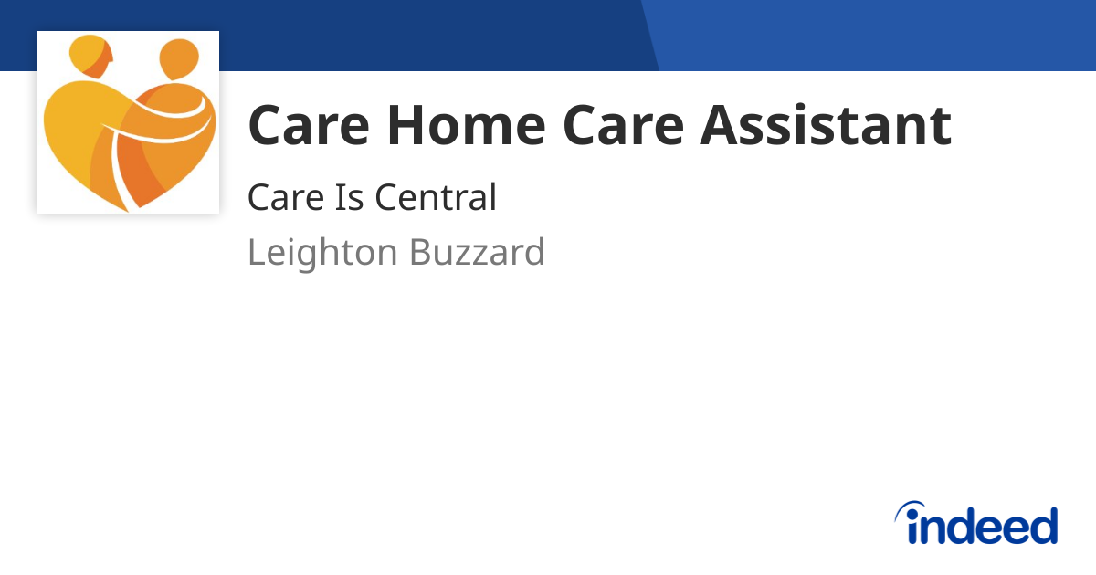 Care Home Care Assistant - Leighton Buzzard LU7 3FF - Indeed.com