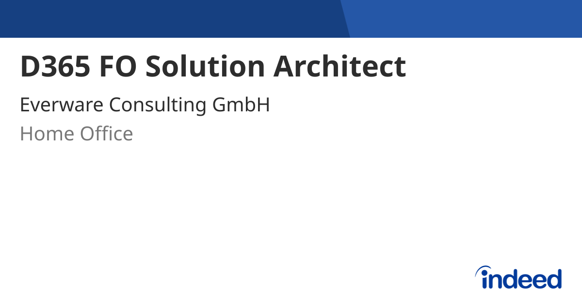 D365 FO Solution Architect - Home Office - Indeed.com