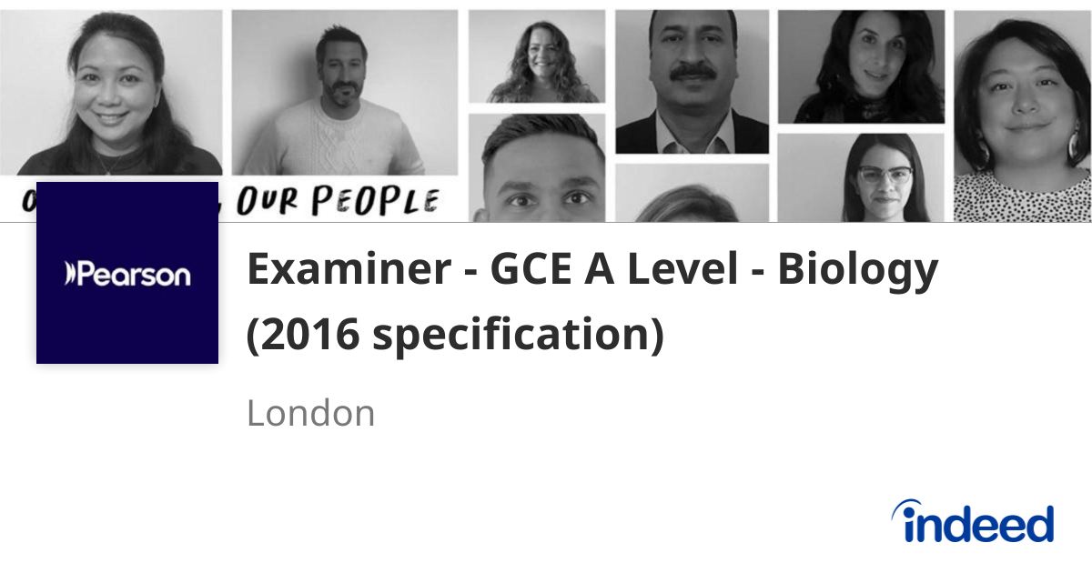Examiner - GCE A Level - Biology (2016 specification) - London - Indeed.com