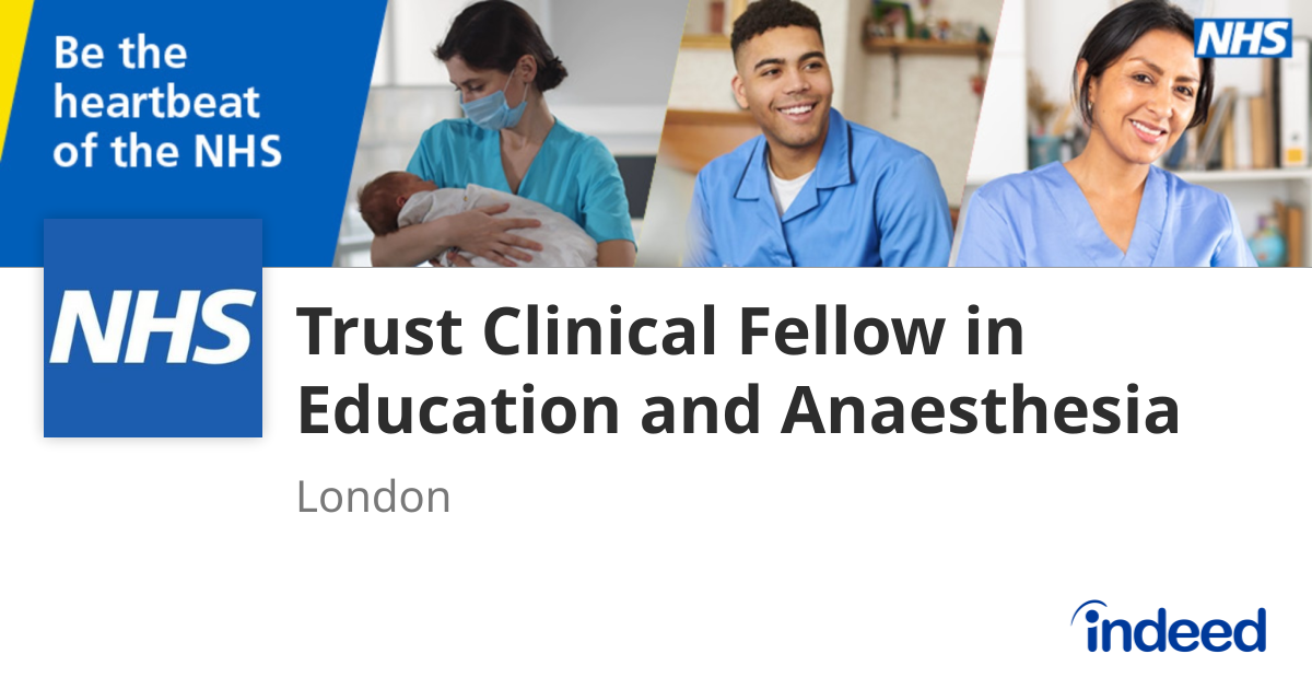 Trust Clinical Fellow in Education and Anaesthesia - London NW1 ...