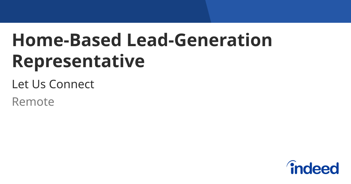 Home-Based Lead-Generation Representative - Remote - Indeed.com