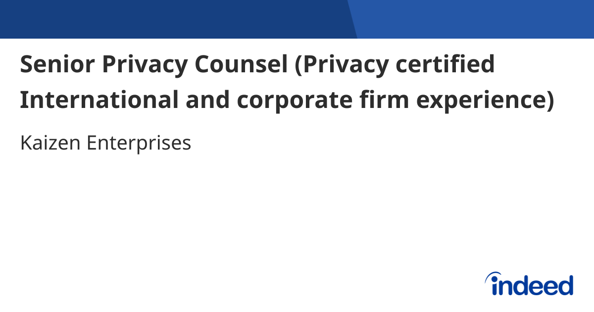 Senior Privacy Counsel (Privacy certified International and corporate firm experience ...
