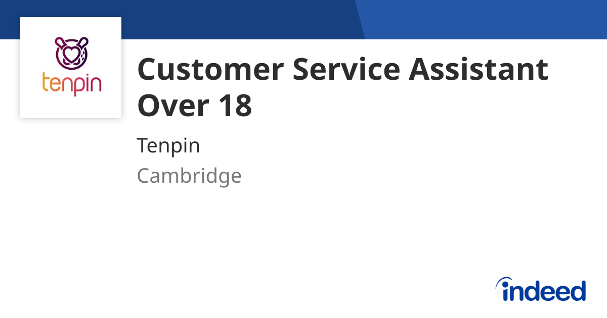 Customer Service Assistant Over 18 - Cambridge CB1 7DY - Indeed.com