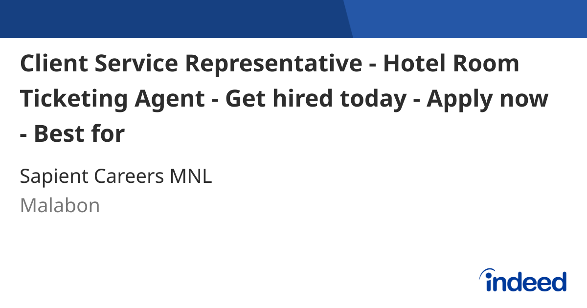Client Service Representative - Hotel Room Ticketing Agent - Get hired ...
