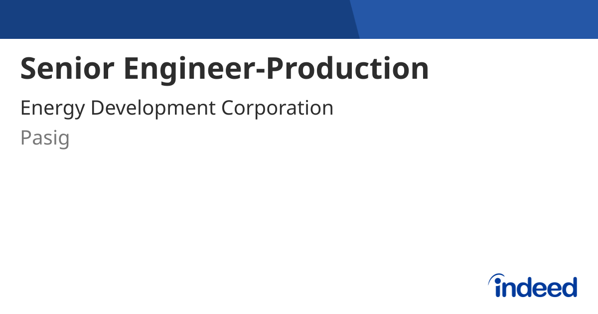 Senior Engineer-Production - Pasig - Indeed.com