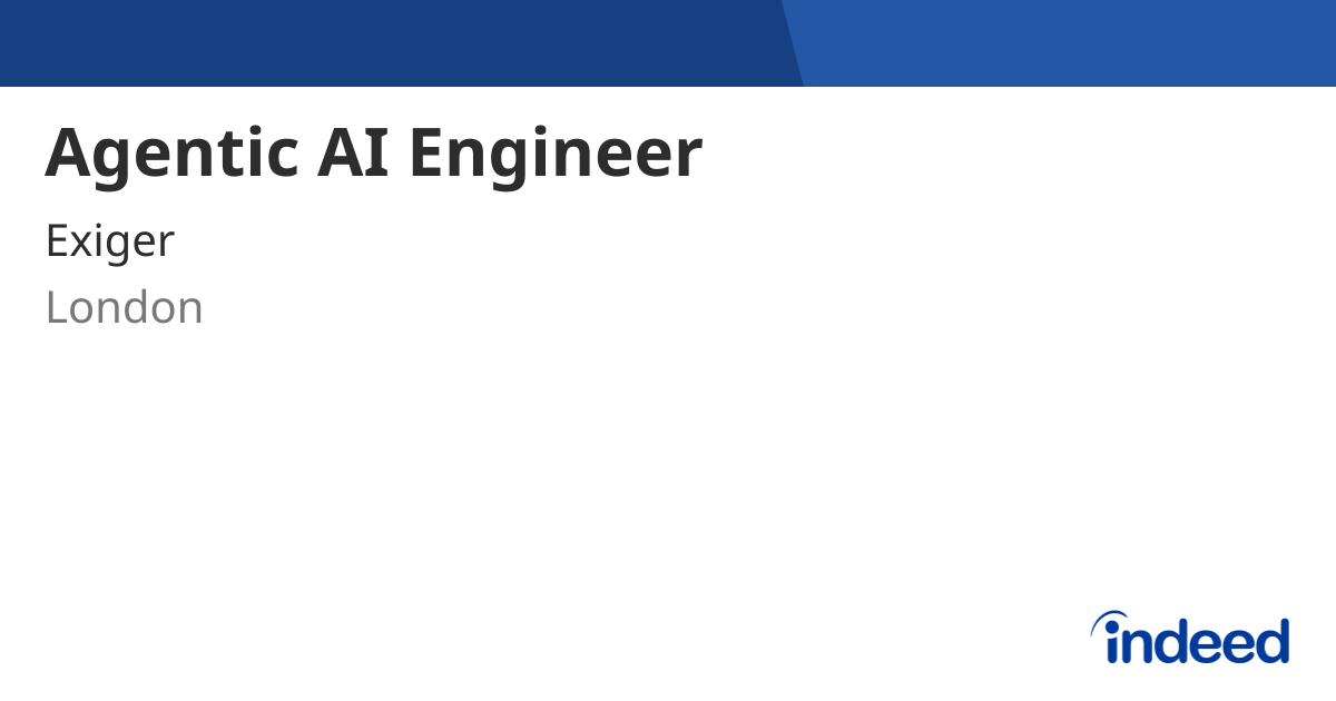 Agentic AI Engineer - London - Indeed.com
