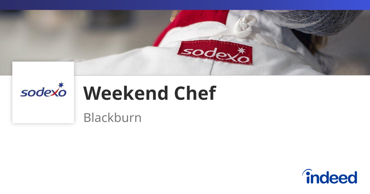 Weekend Chef - Blackburn BB2 2HL - Indeed.com