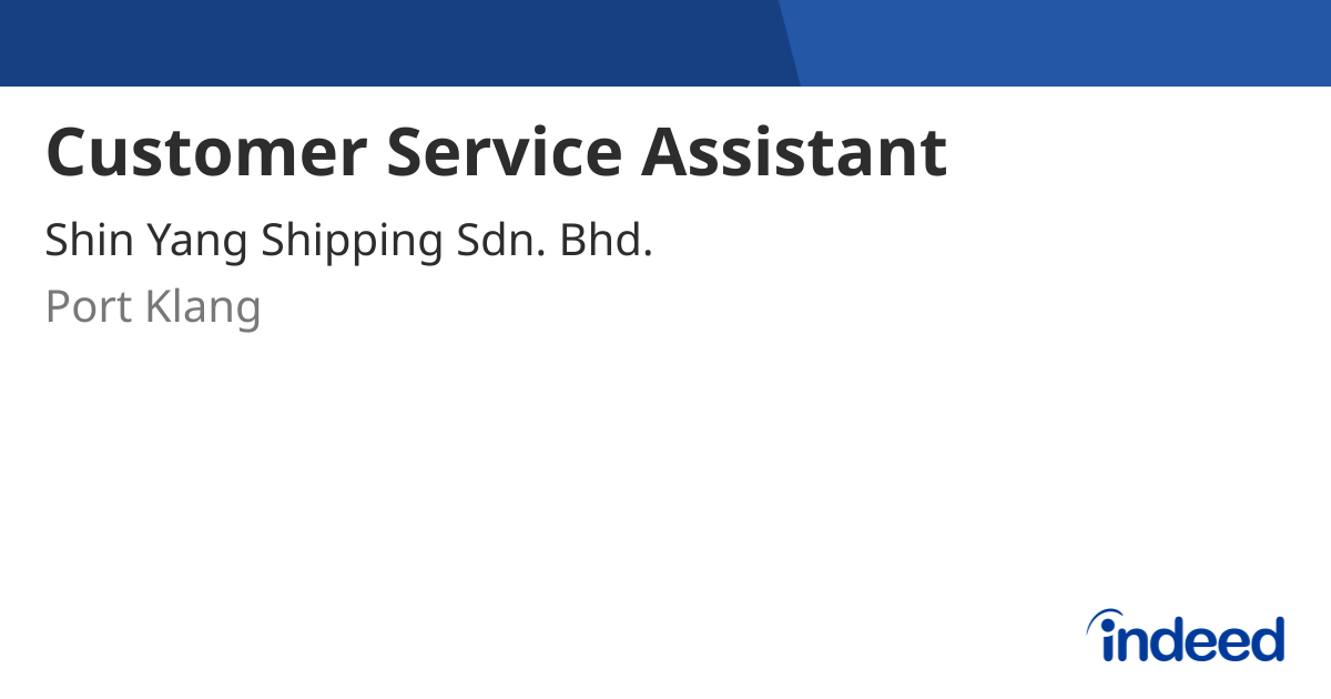 Customer Service Assistant - Port Klang - Indeed.com