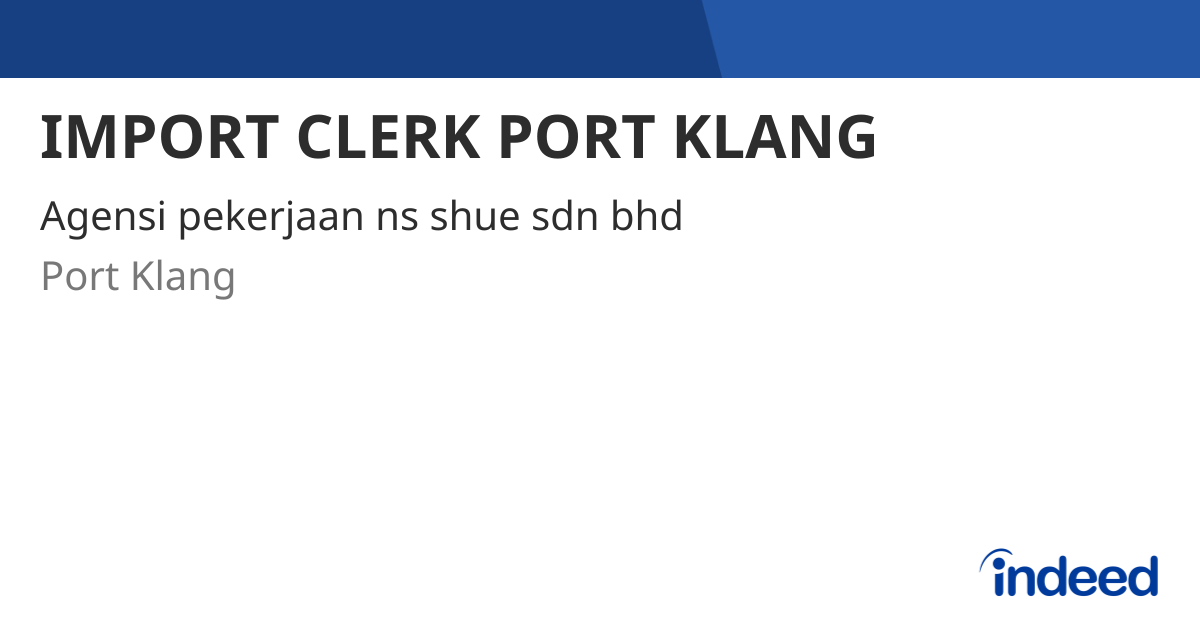 IMPORT CLERK PORT KLANG - Port Klang - Indeed.com