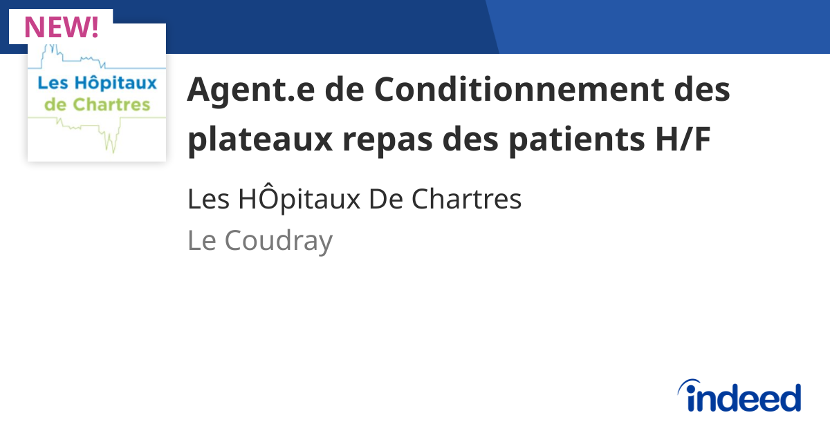 Agent.e de Conditionnement des plateaux repas des patients H/F - 28630 ...