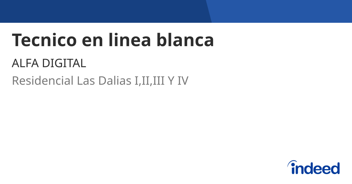 Tecnico en linea blanca - 55710, Residencial Las Dalias I,II,III Y IV ...