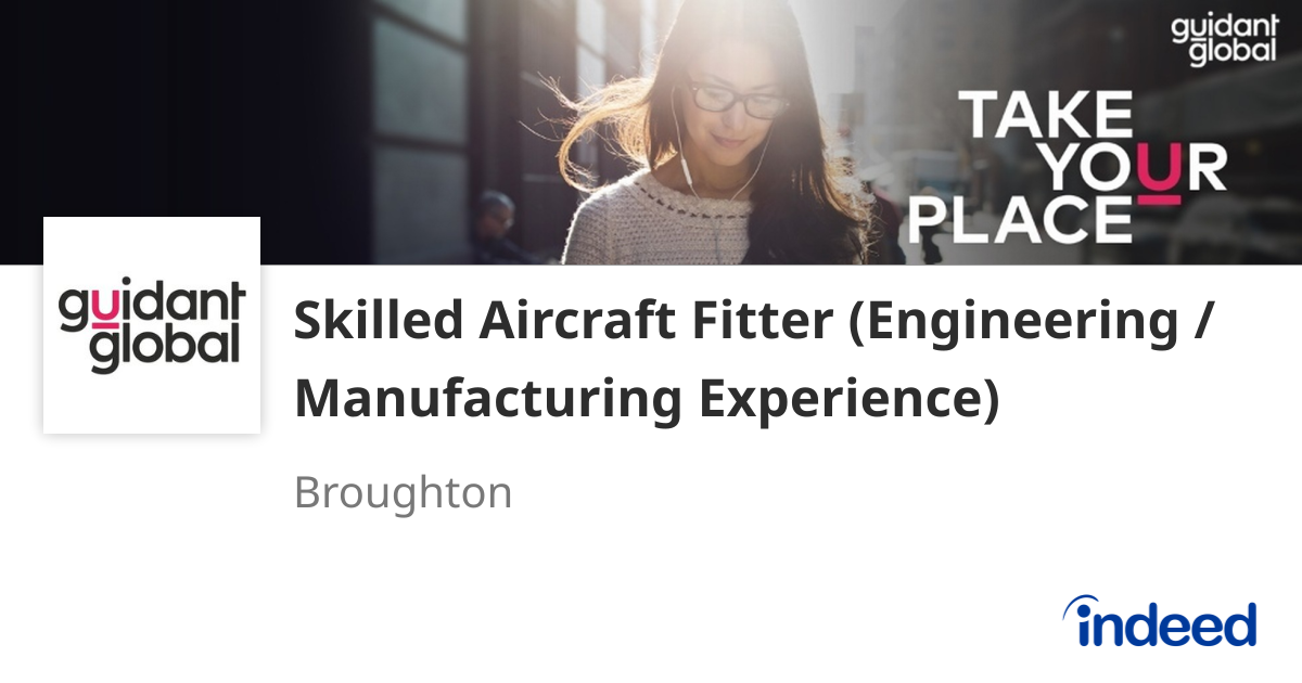 Skilled Aircraft Fitter (Engineering / Manufacturing Experience ...