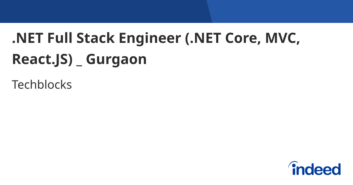 .NET Full Stack Engineer (.NET Core, MVC, React.JS) _ Gurgaon ...
