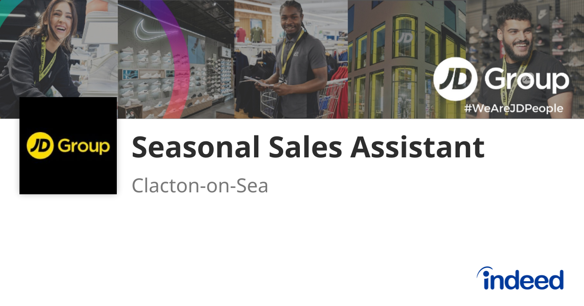 Seasonal Sales Assistant - Clacton-on-Sea CO15 4TL - Indeed.com