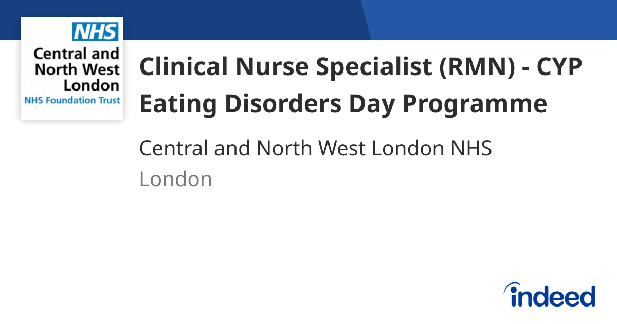 Clinical Nurse Specialist (RMN) - CYP Eating Disorders Day Programme ...