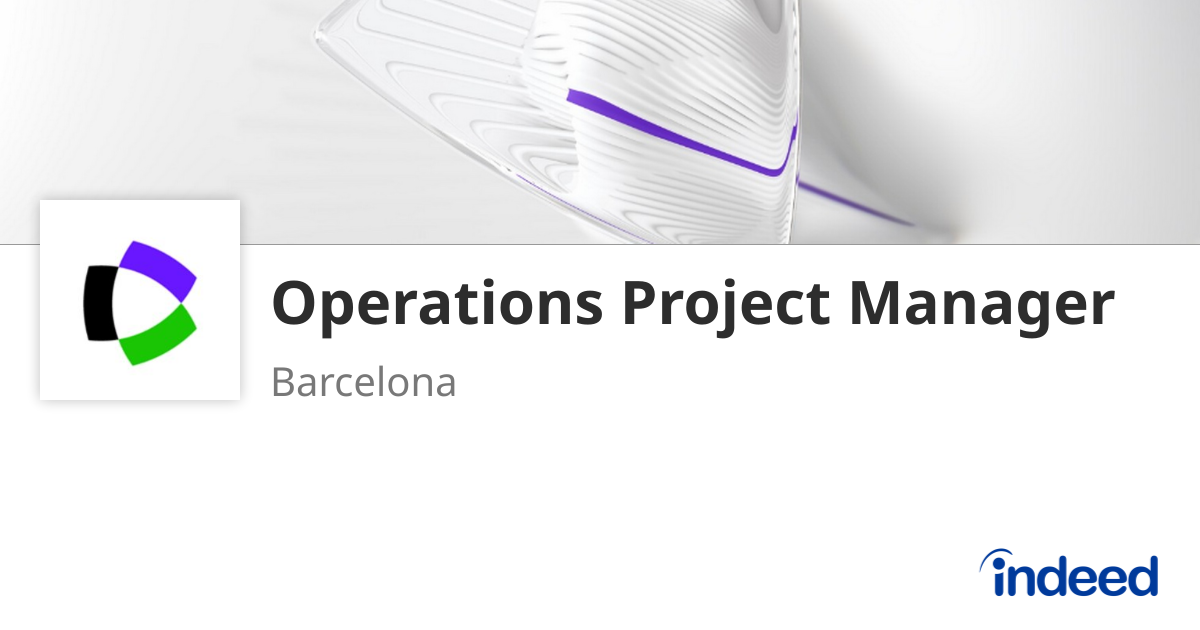 Operations Project Manager - 08037 Barcelona, Barcelona provincia - Indeed.com