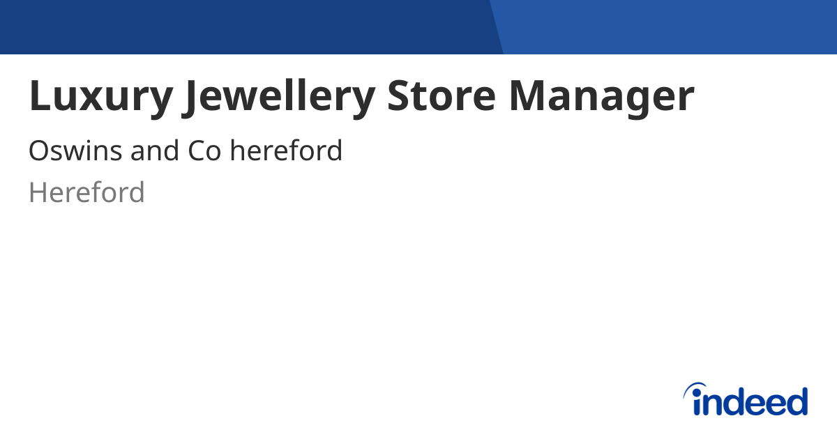 Luxury Jewellery Store Manager - Dartmouth TQ6 9PY - Indeed.com