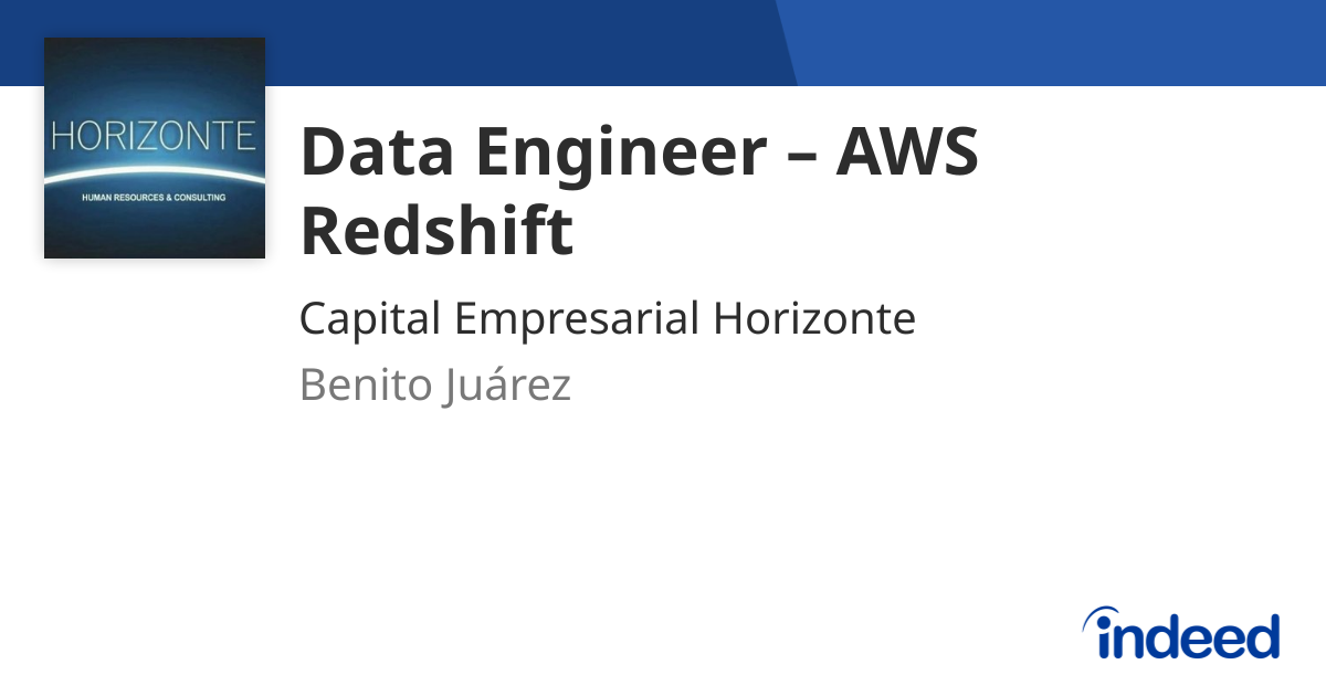 Data Engineer – AWS Redshift - Benito Juárez, CDMX - Indeed.com