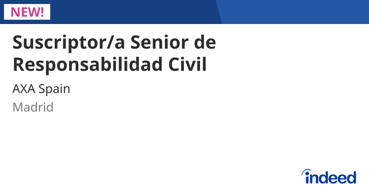 Suscriptor/a Senior de Responsabilidad Civil - 28043 Madrid, Madrid ...