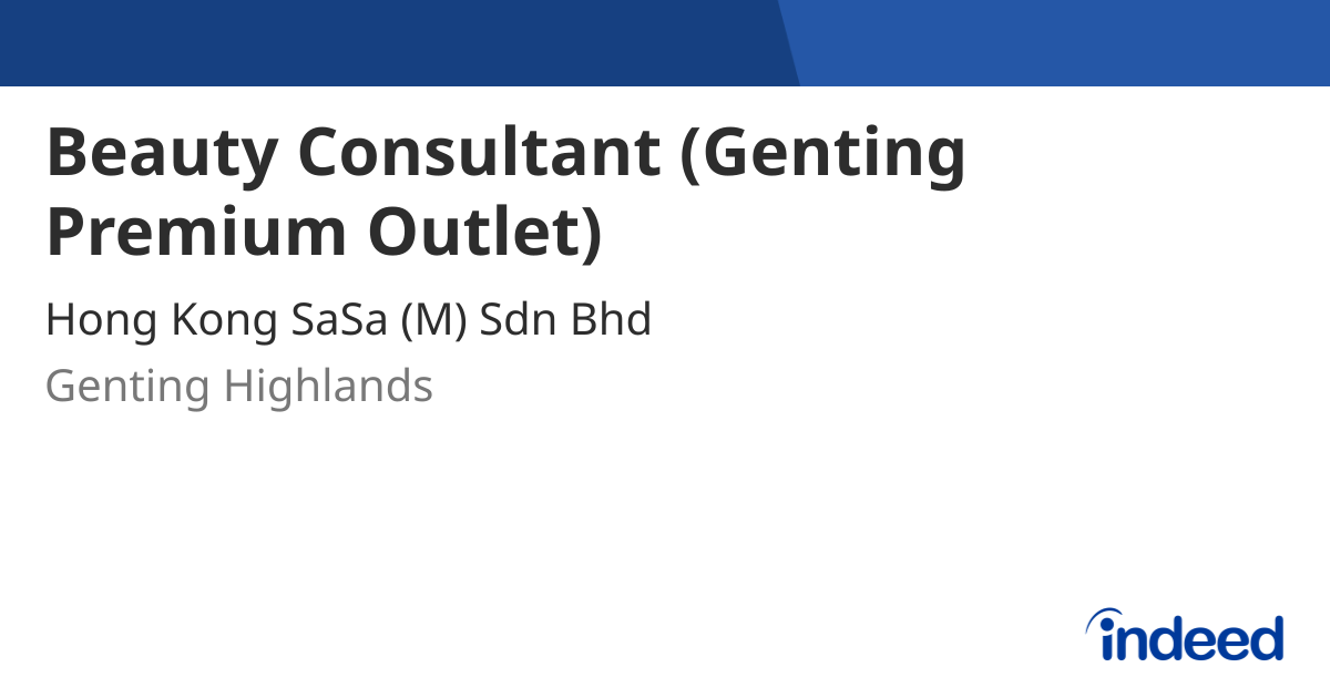 Beauty Consultant (Genting Premium Outlet) - Genting Highlands - Indeed.com