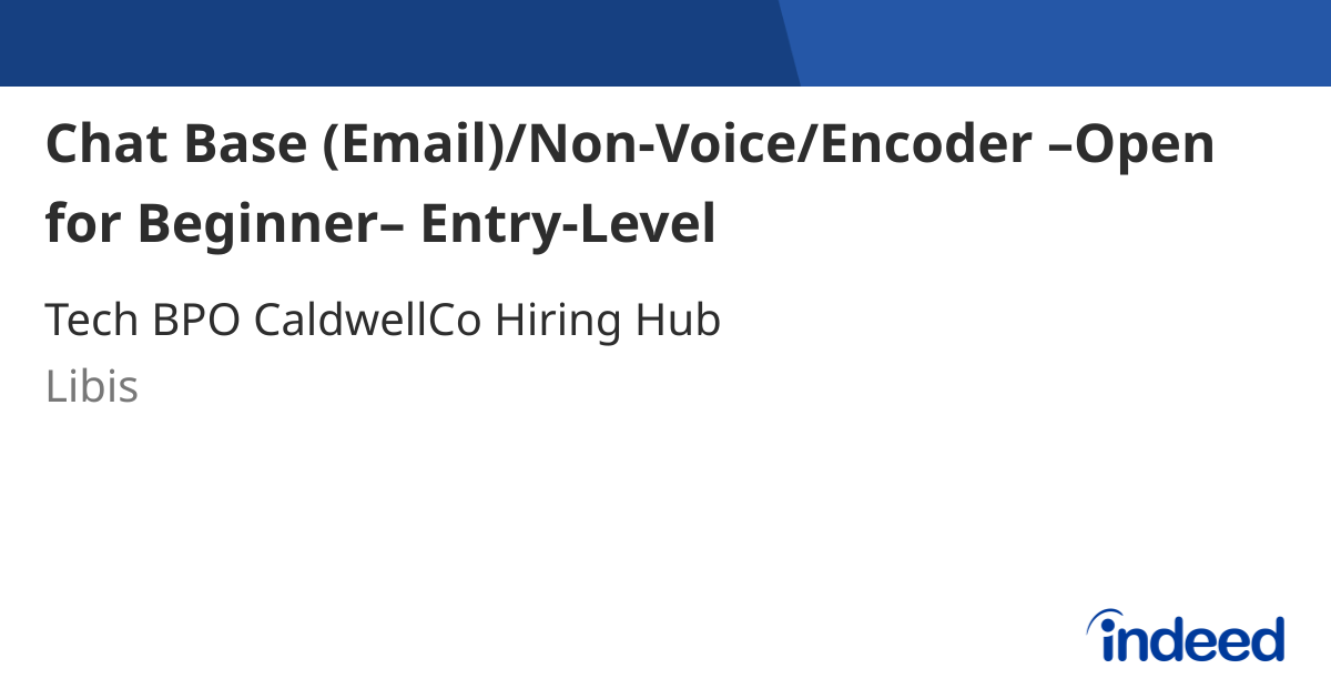 Chat Base (Email)/Non-Voice/Encoder –Open for Beginner– Entry‑Level - Libis - Indeed.com