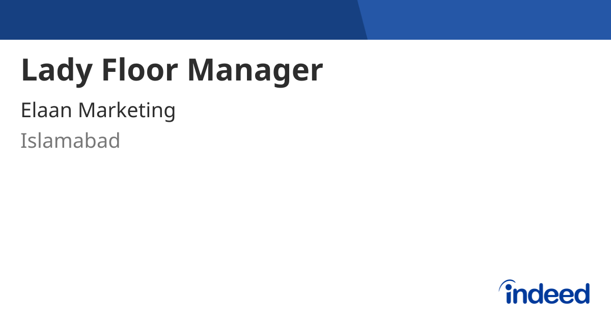 Lady Floor Manager - Islamabad - Indeed.com