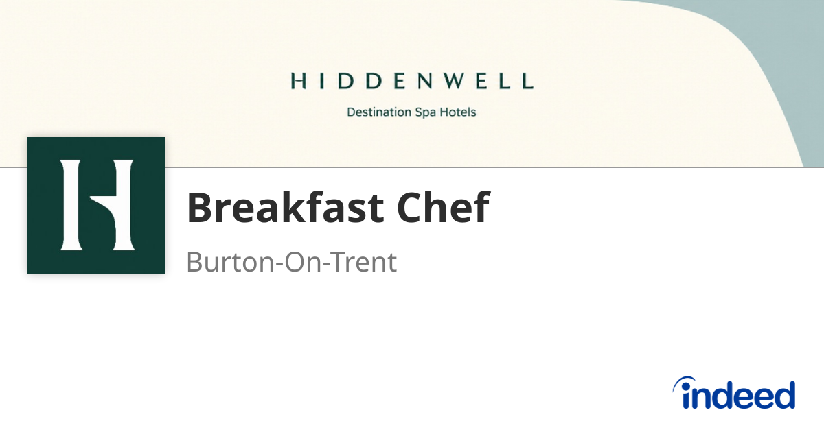 Breakfast Chef - Burton-On-Trent DE13 8QS - Indeed.com